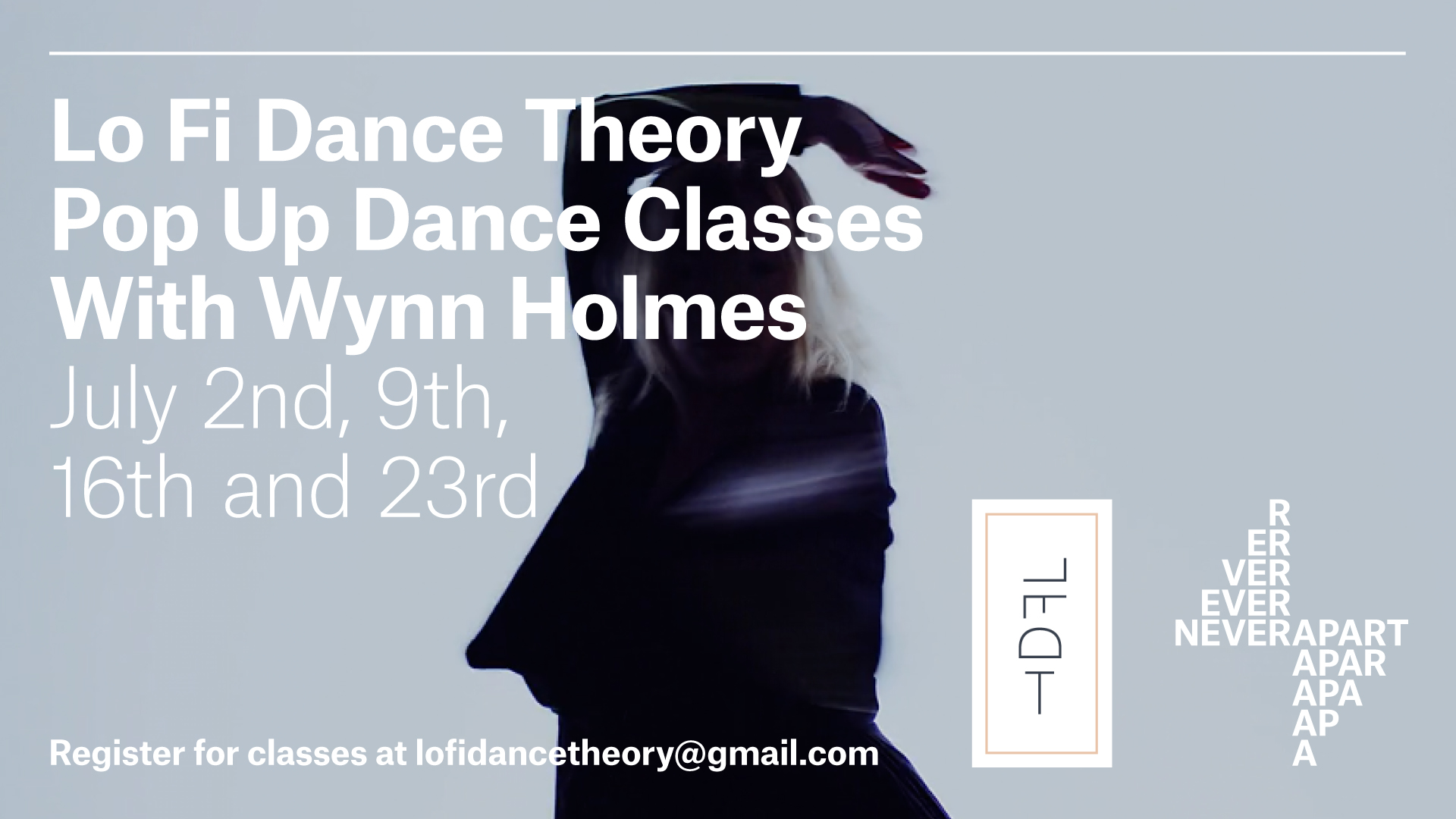 Lo Fi Dance Therapy with Wynn Holmes : Never Apart